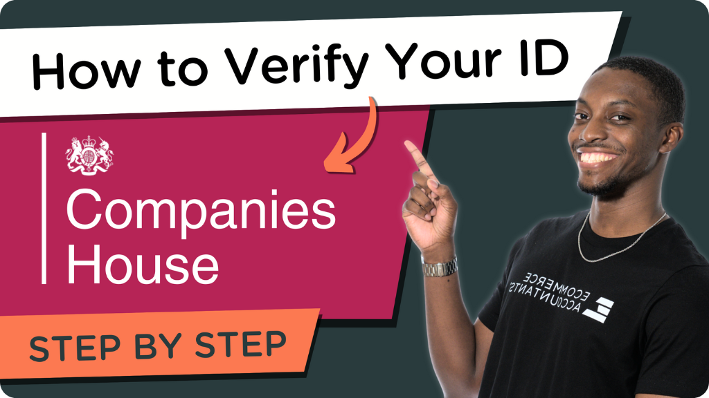 Ecommerce Accountants | Companies House Identity Verification: A Step by Step Guide